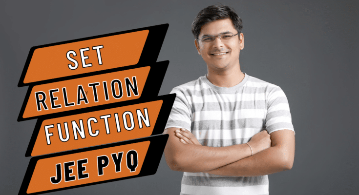 Set Relation and Function JEE Questions PDF- Best 20 Set Relation and Function JEE Questions PDF- Best 20