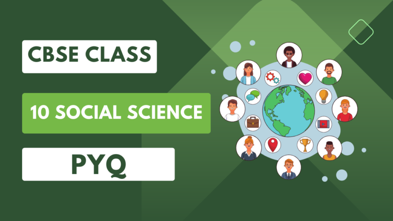 CBSE Class 10 Social Science PYQ Download - Best 100